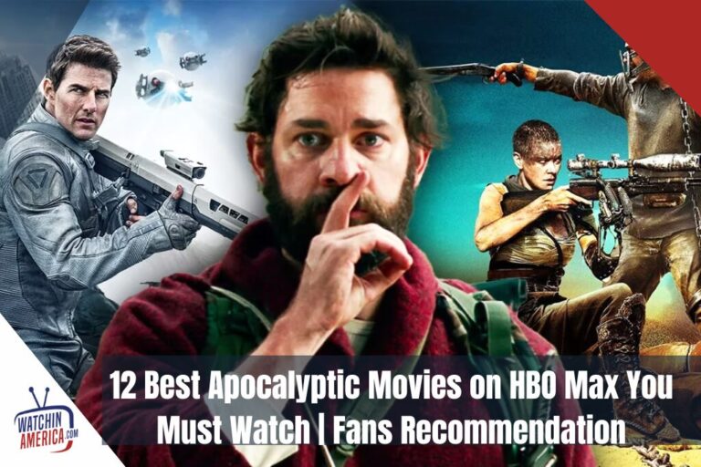 12 Best Apocalyptic Movies on HBO Max You Must Watch | Fans Recommendation