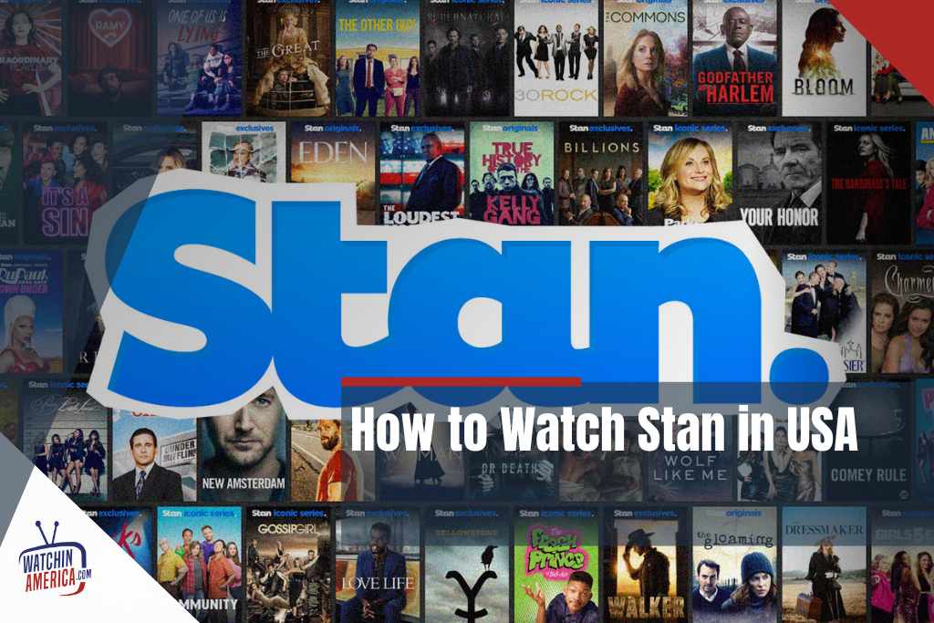 How to Watch Stan in US in 2024?