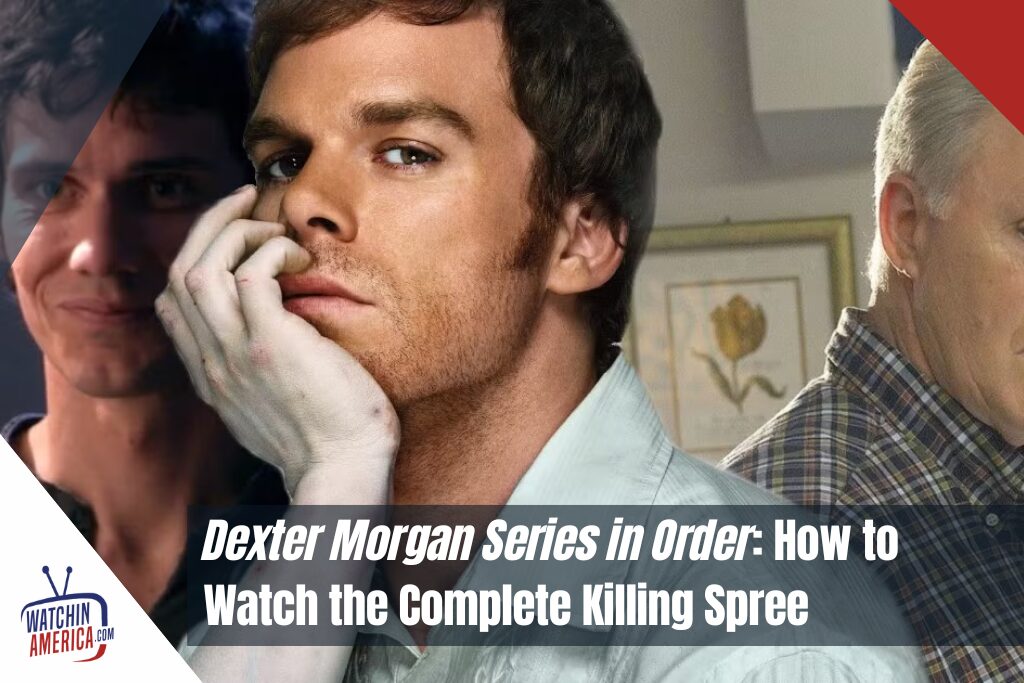 Dexter Morgan Series in Order: Watch the Complete Killing Spree