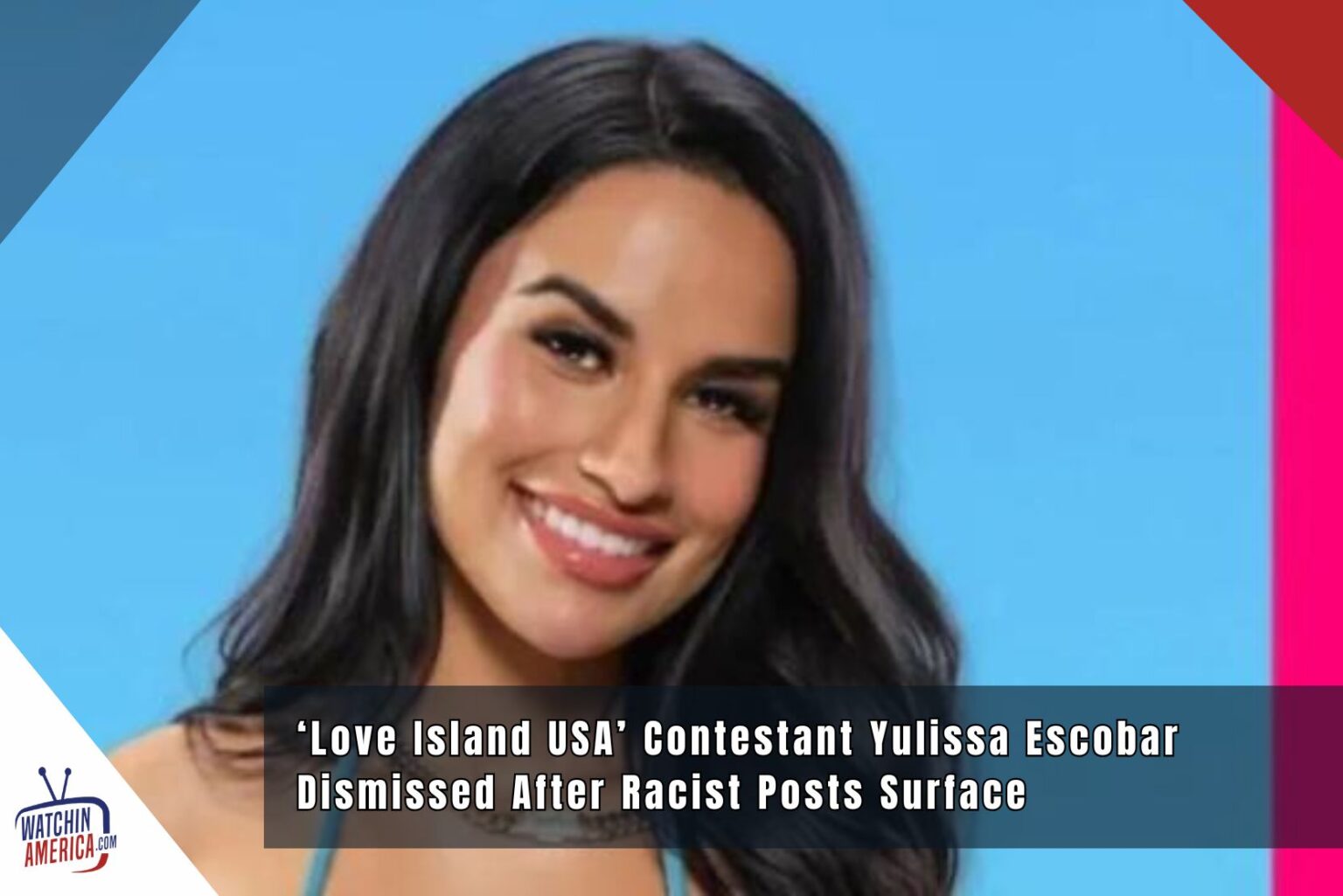 ‘Love Island USA’ Contestant Yulissa Escobar Dismissed After Racist ...