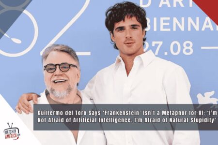 Guillermo del Toro Says ‘Frankenstein’ Isn’t a Metaphor for AI: ‘I’m Not Afraid of Artificial ...