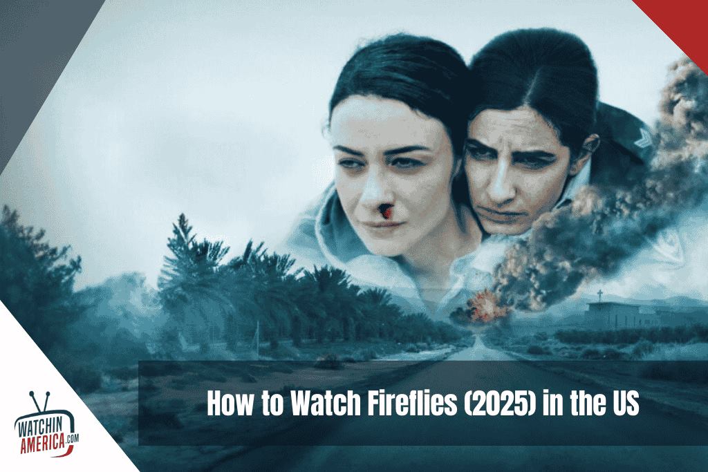 How to Watch Fireflies (2025) in the US
