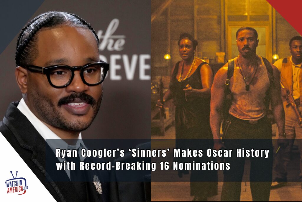 Ryan Coogler’s ‘Sinners’ Makes Oscar History with Record-Breaking 16 ...