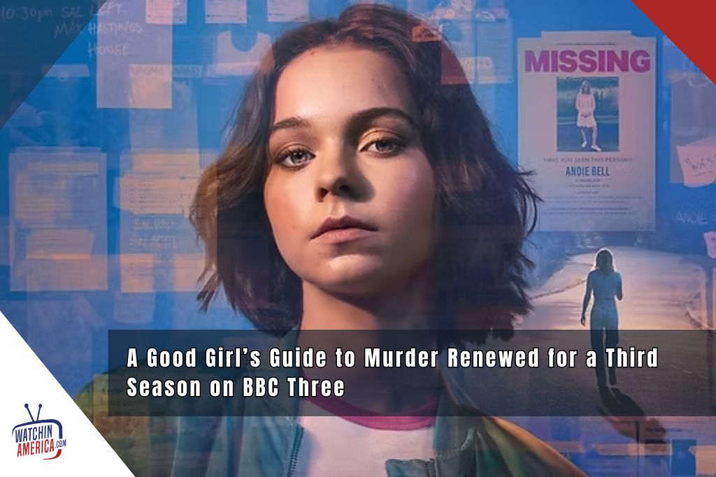 A Good Girl’s Guide to Murder Renewed for a Third Season on BBC Three